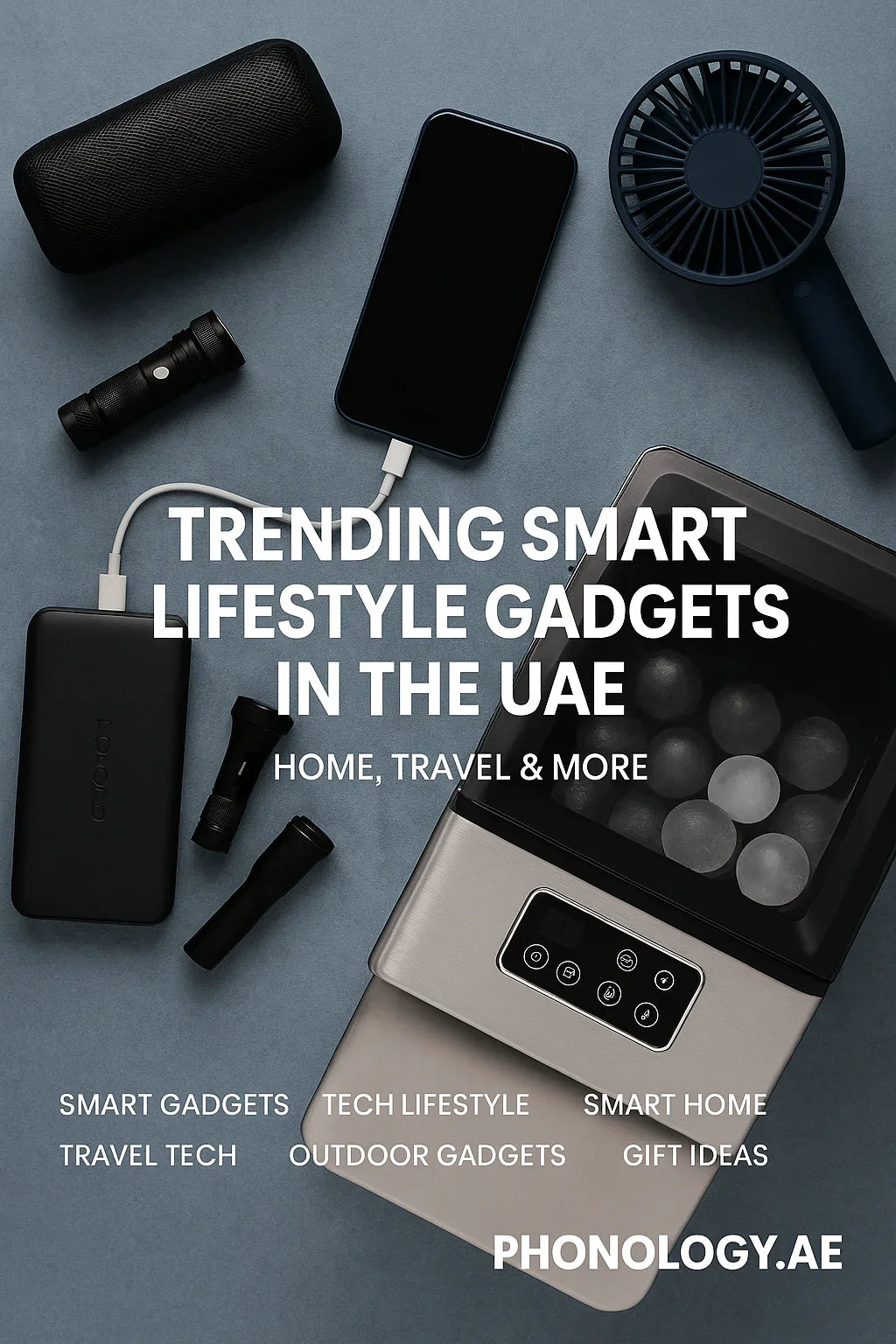 "Top 10 Must-Have Smart Lifestyle Gadgets in UAE", "The Most Innovativ